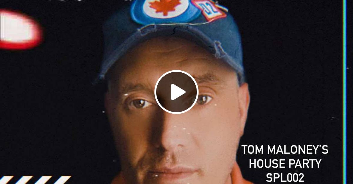 Tom Maloney's House Party SPL 002 Club Classsics & Trance Anthems by DJ ...