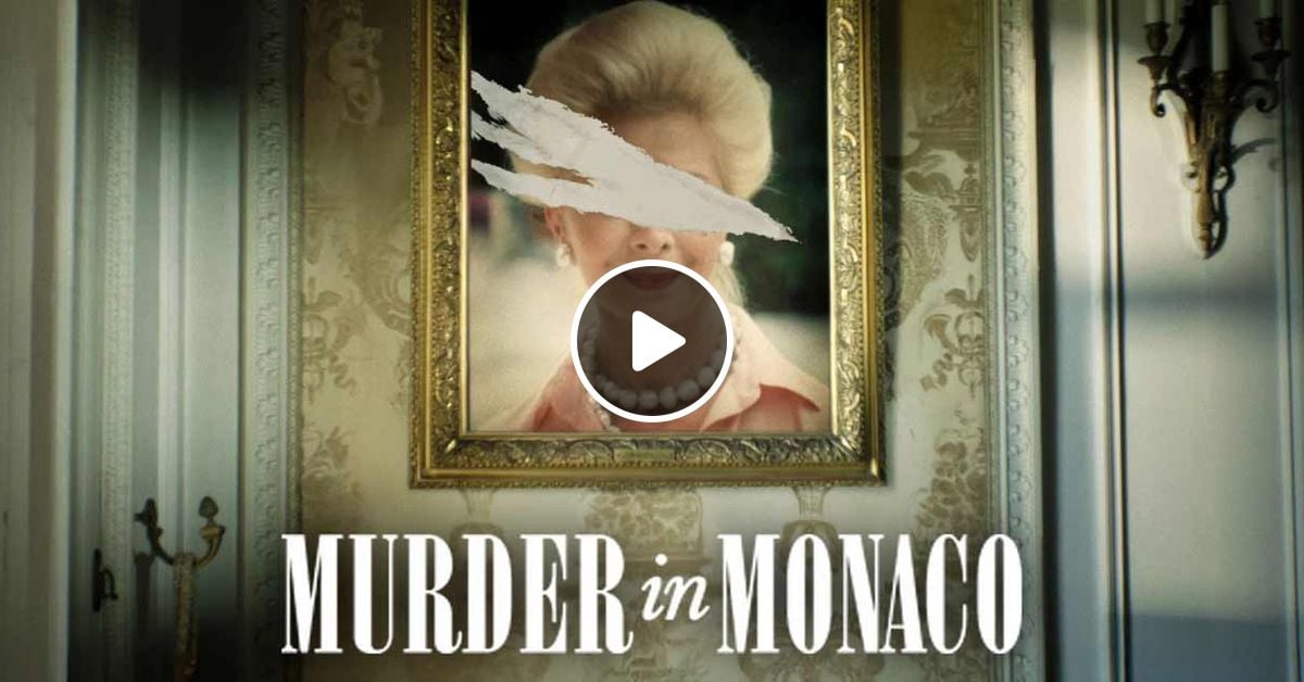 Murder in Monaco 2025 Review: A Billionaire’s Death Revisited by Afdah ...