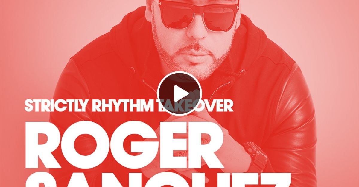 Defected In The House Radio 18.04.16 'Roger Sanchez Takeover' Guest Mix ...