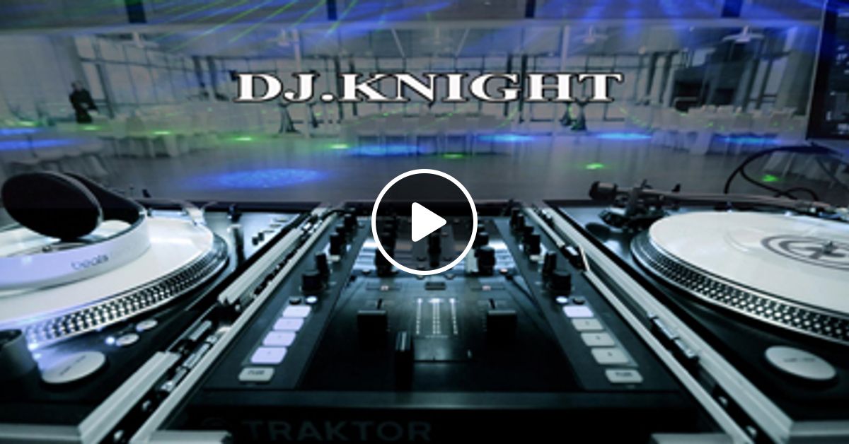DJ.KNIGHT 35 MIN OLD SCHOOL MIXX by RICHARD DJ.KNIGHT | Mixcloud