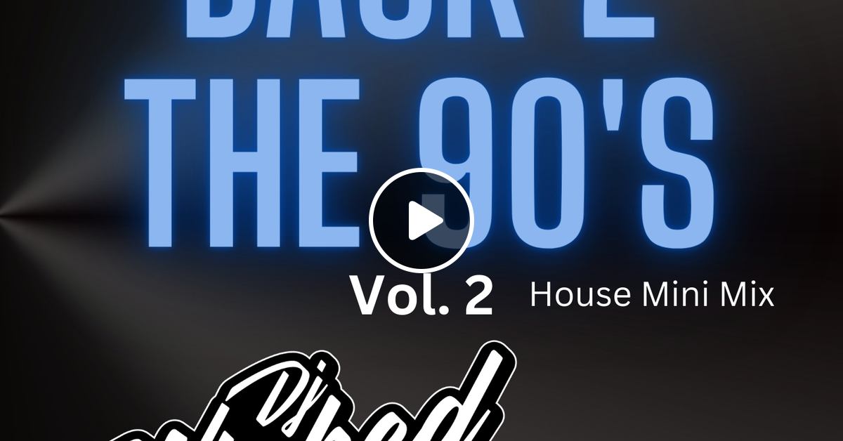 Back 2 The 90's Vol.2 House Mini Mix by Dj Wicked Walt | Mixcloud