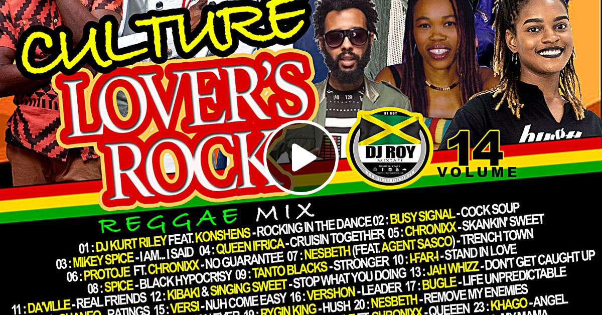DJ ROY CULTURE LOVERS ROCK REGGAE MIX VOL.14 [DECEMBER 2018-2019] by ...
