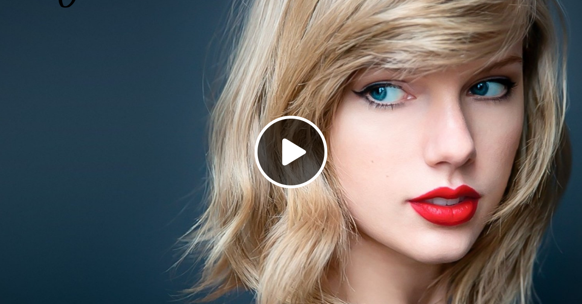 Taylor Swift Greatest Hits by DJ Alpha | Mixcloud