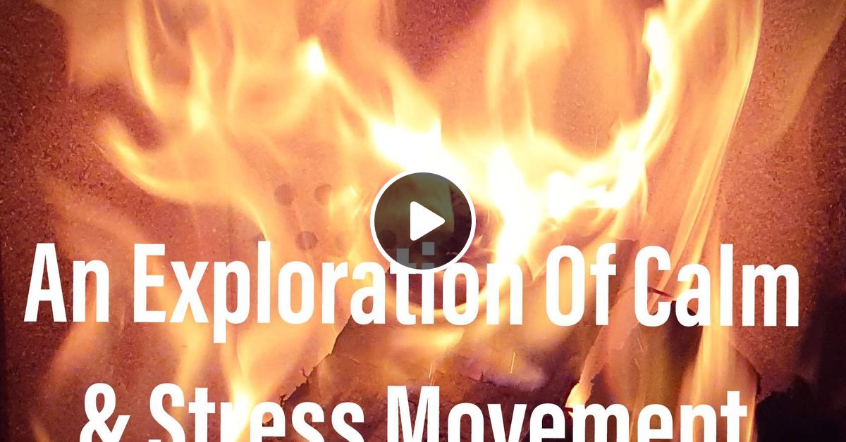 An Exploration Of Calm & Stress Movement Cycle by Larsdancing | Mixcloud