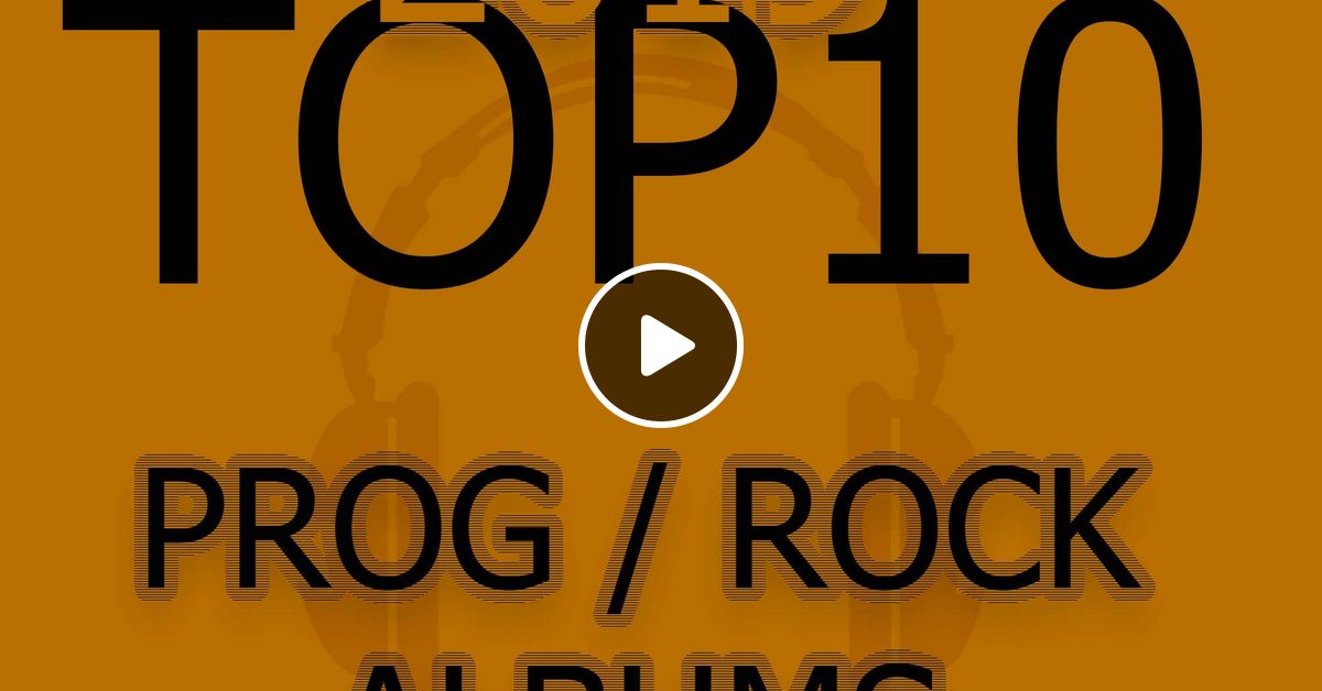 Top10 Progressive Rock Albums | 2019 by Progressive Room | Mixcloud