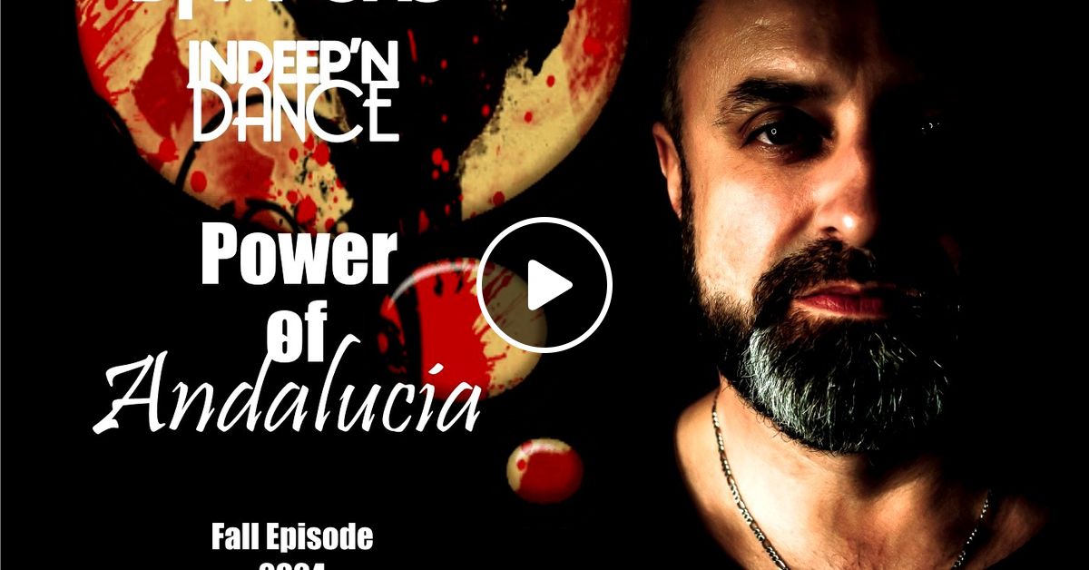 InDeep'nDance Summer Episode 2024-Power of Andalucia-Moshu's Summer ...
