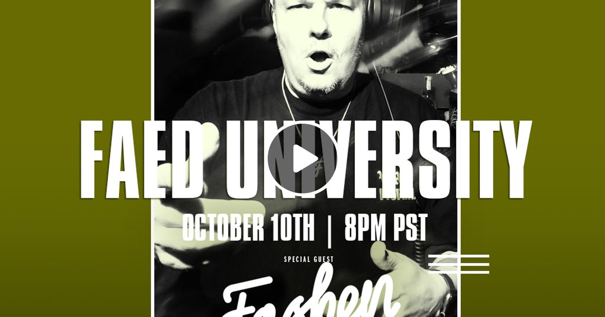 FAED University Episode 287 featuring Fashen by Headliner Music Club ...