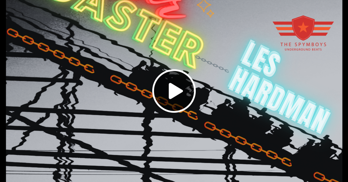 The Spymboys Presents [ ROLLER COASTER ] GUEST MIX 007 DJ LES HARDMAN ...