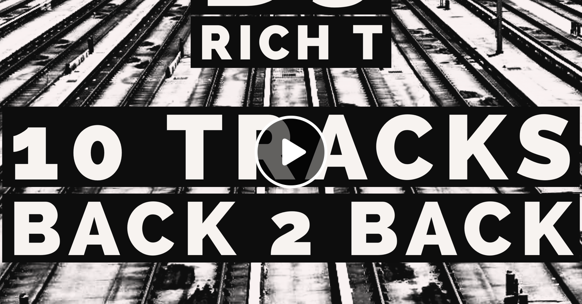10 Tracks, Back 2 Back #1 by DJ RichT | Mixcloud