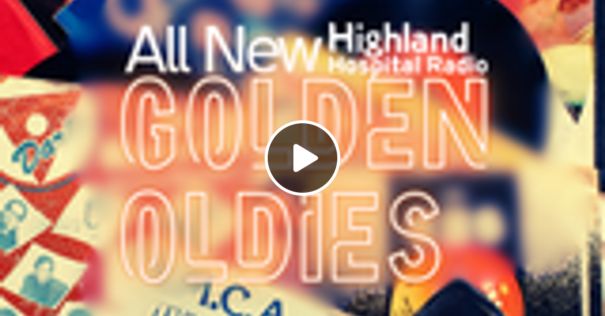 All New Golden Oldies Show - February 1970 by Highland Hospital Radio ...