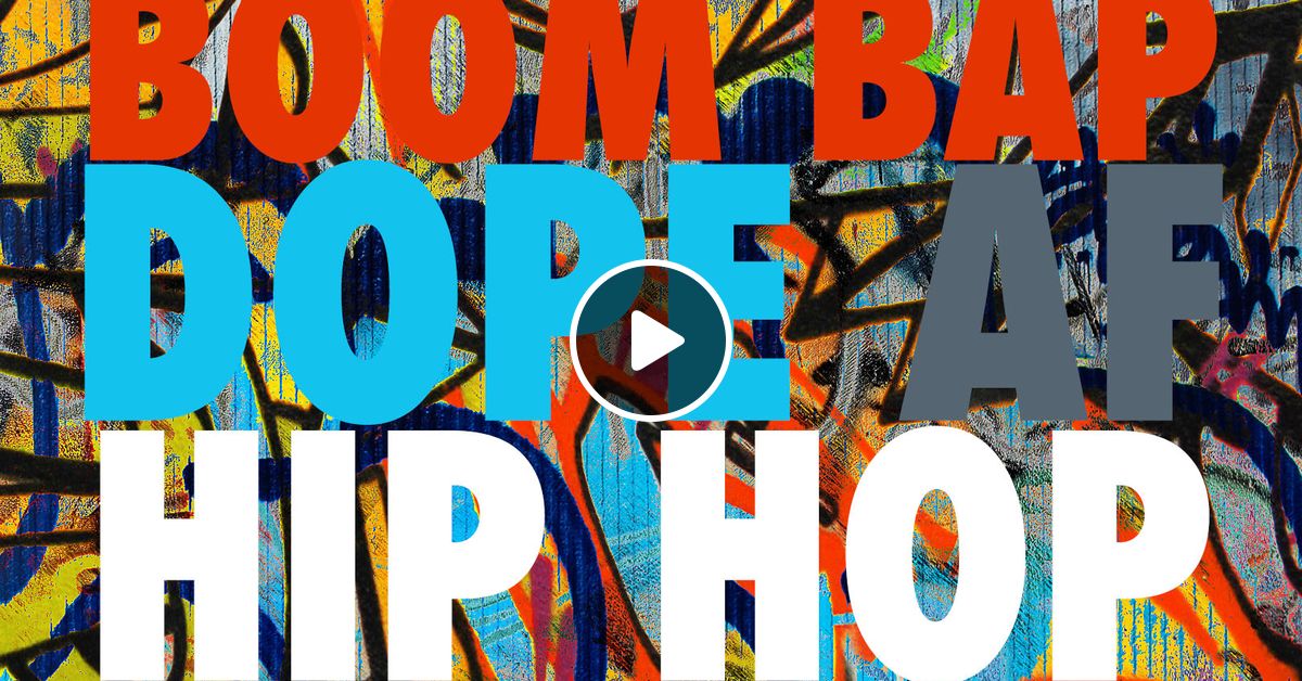 Orchestral Boom Bap Dope AF Hip Hop Gigamix by The Mixtape Nerd | Mixcloud