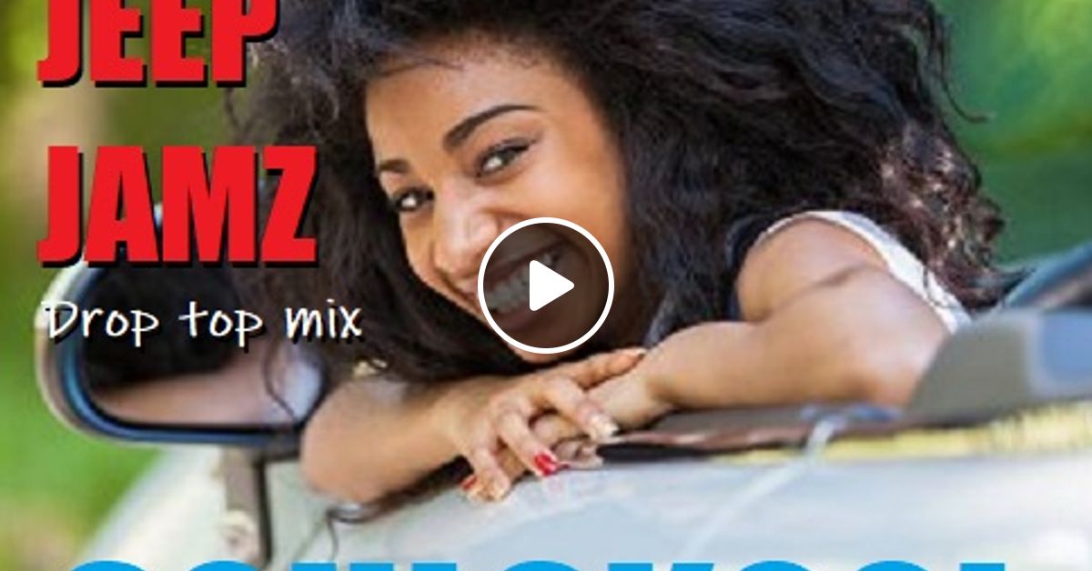90s SUMMER JEEP JAMS (Drop top mix). Feats: Mary J. Blige, Black St ...