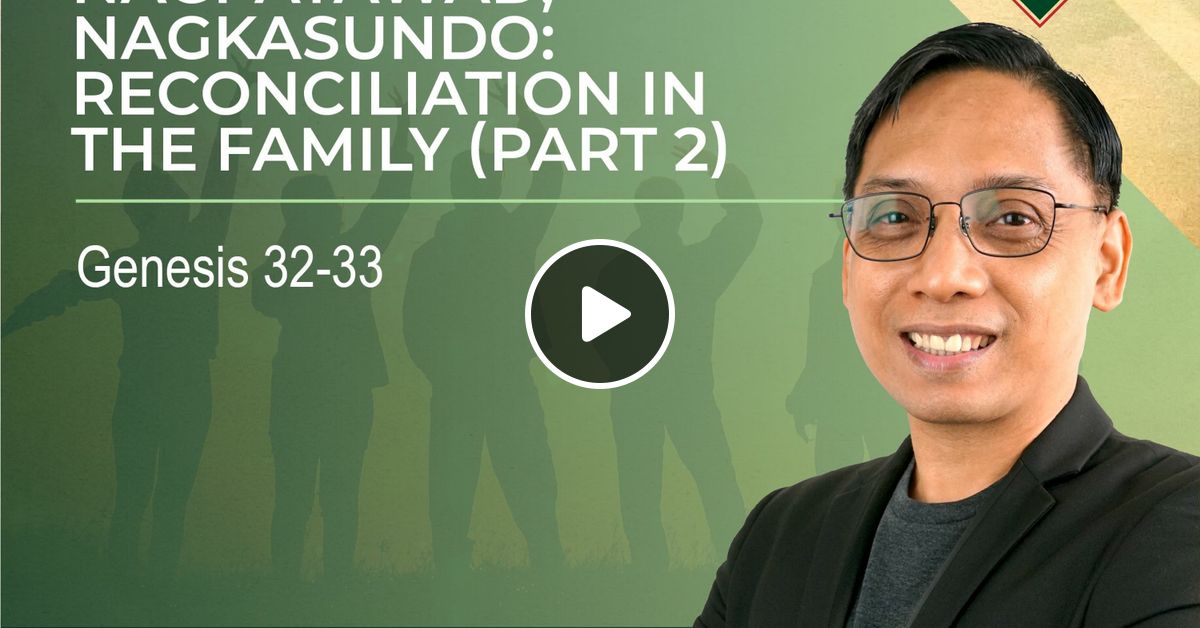 Nasaktan, Nagpatawad, Nagkasundo: Reconciliation in the Family (Part 2 ...