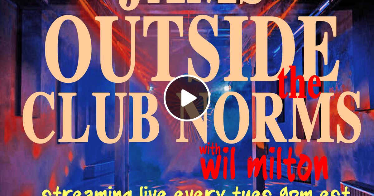 "Jams Outside the Club Norms" with Wil Milton January 21 2025 by Wil ...
