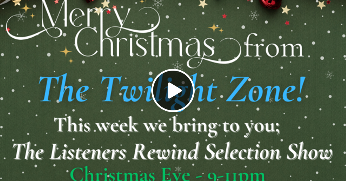 The Twilight Zone Show with DJ Fitzroy S3 Ep52 24.12.24 "The Listeners ...
