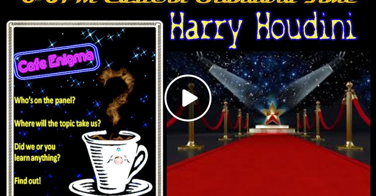 CAFE ENIGMA-HARRY HOUDINI by Dreagus Productions | Mixcloud