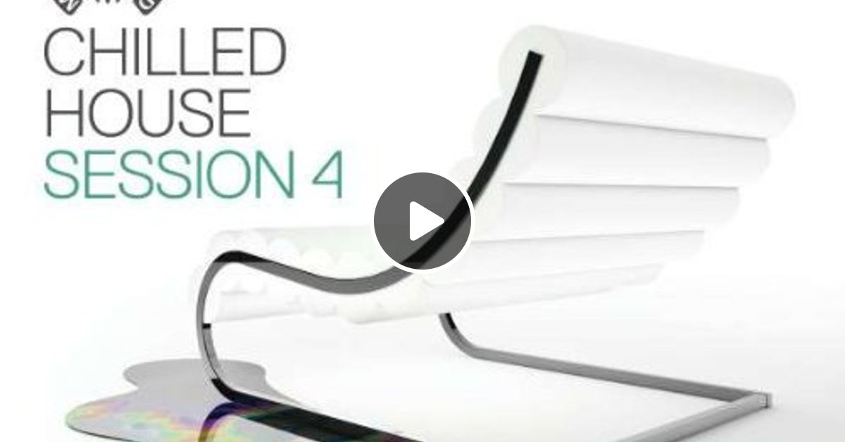 Ministry of Sound - Chilled House Session 4 Disc 1 by JPereyra | Mixcloud