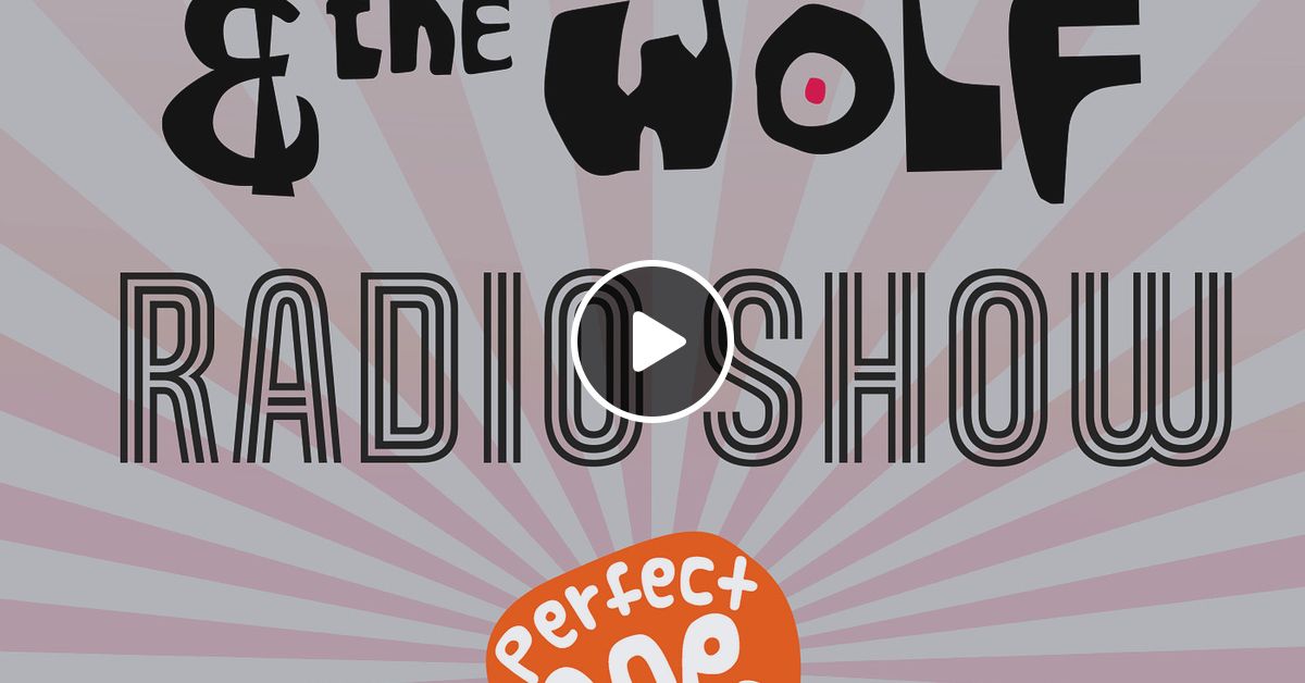The Andreas & The Wolf Perfect Pop Co-Op Podcast: February 2025 by The ...