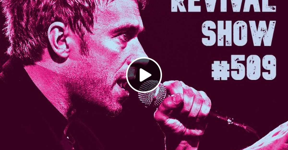 Britpop Revival Show #509 17th July 2024 by Britpop Revival | Mixcloud