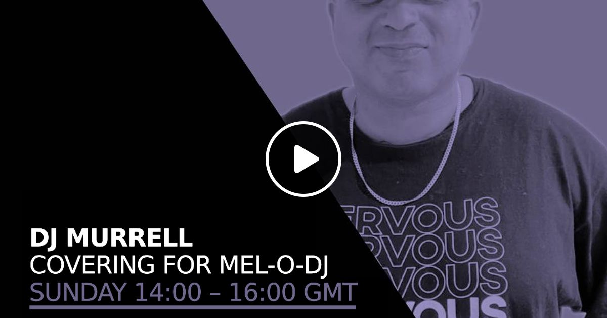 DJ Murrell - Covering for Mel-O-DJ 26 JAN 2025 by House FM | Mixcloud