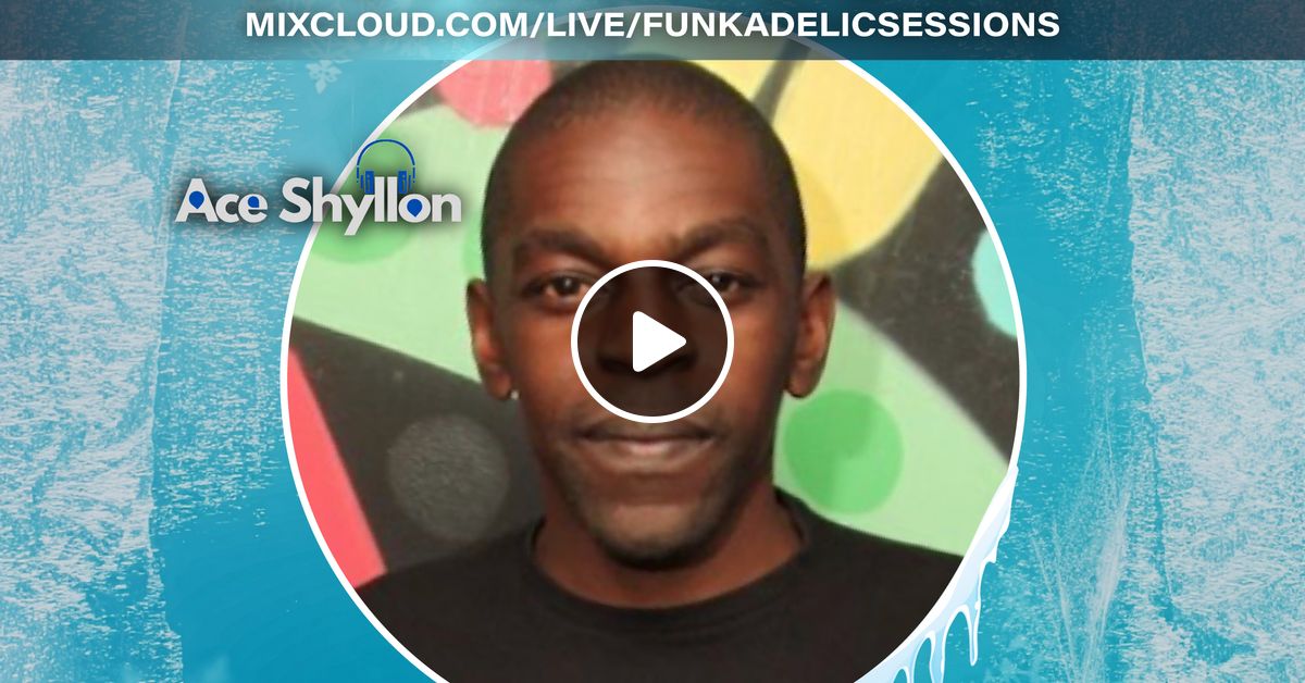 UK Music Producer | DJ - Ace Shyllon - Funkadelic Sessions | PUREGROOVE ...