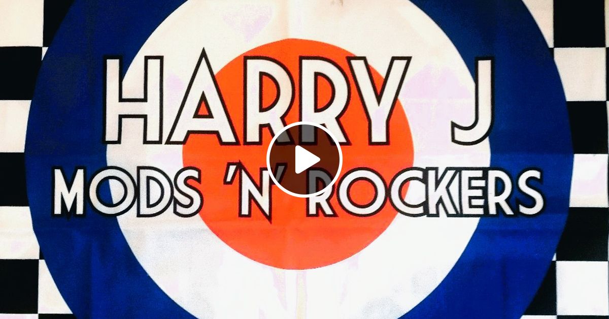 Mods n Rockers 5 Re-Issued by Harry Johnson | Mixcloud