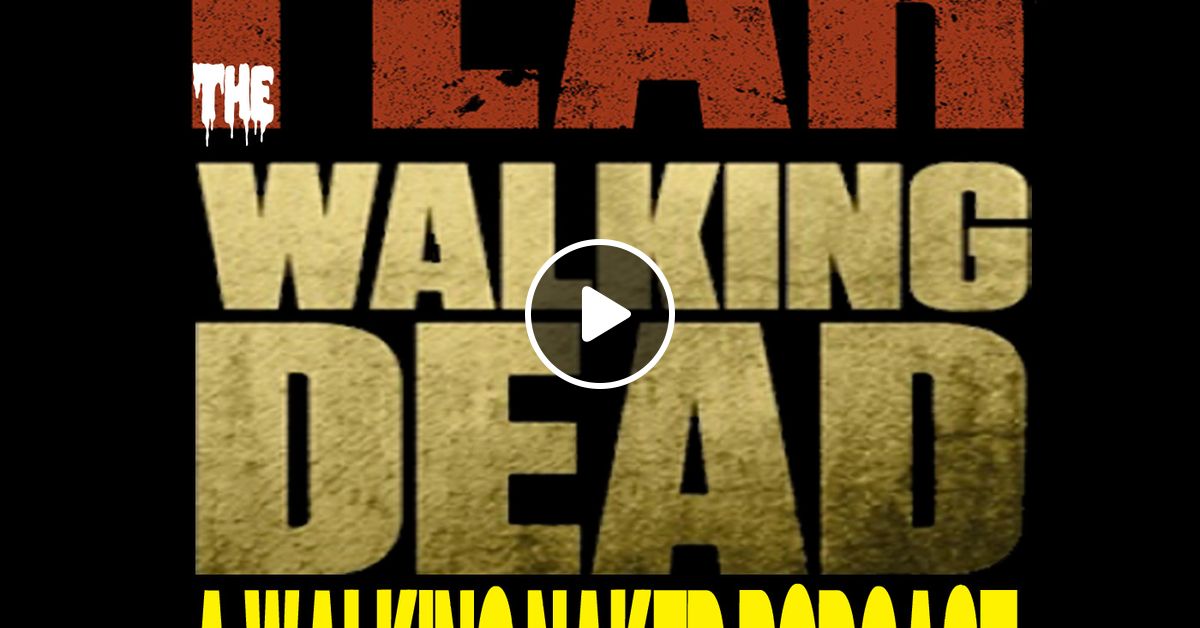 TWD Stories: Casey Florig - Fear The Walking Dead: A Walking Naked ...