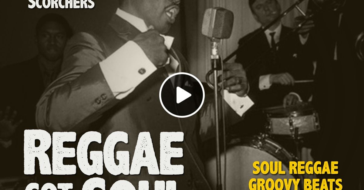 Reggae Got Soul - Volume 9 by SoundQuake | Mixcloud