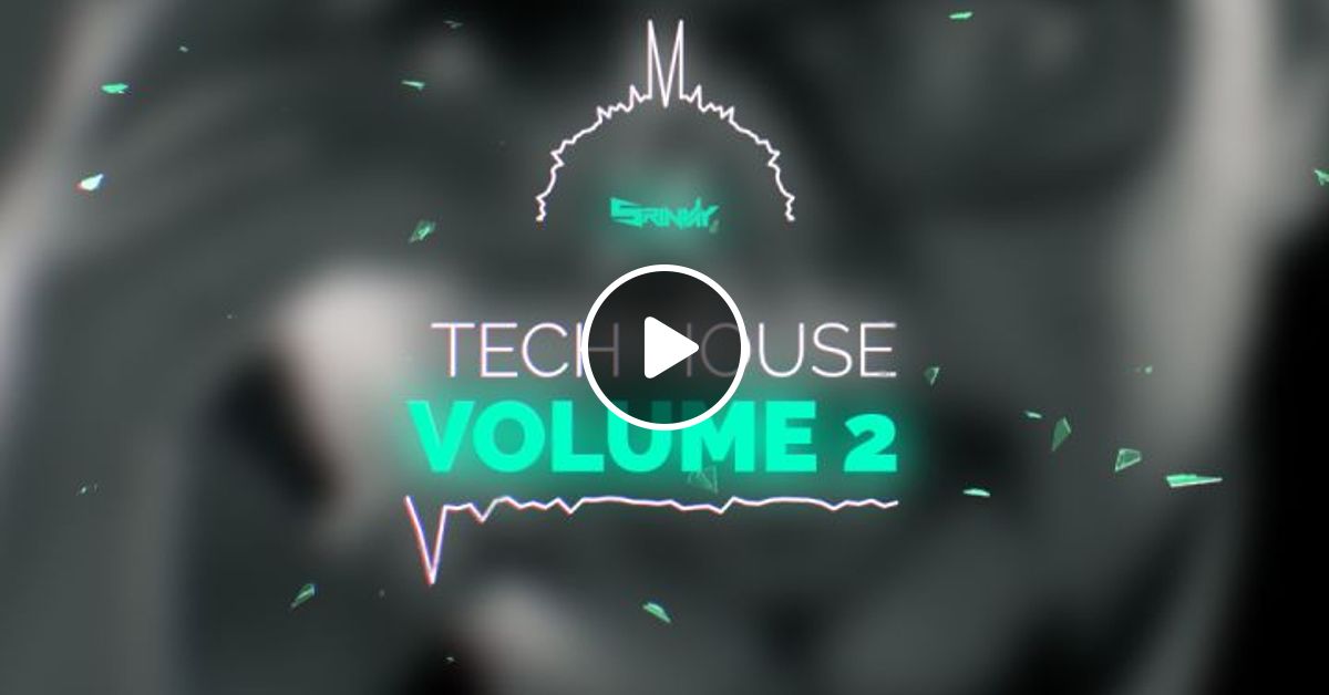 Tech House Vol 2 By Dj Srinjay Mixcloud