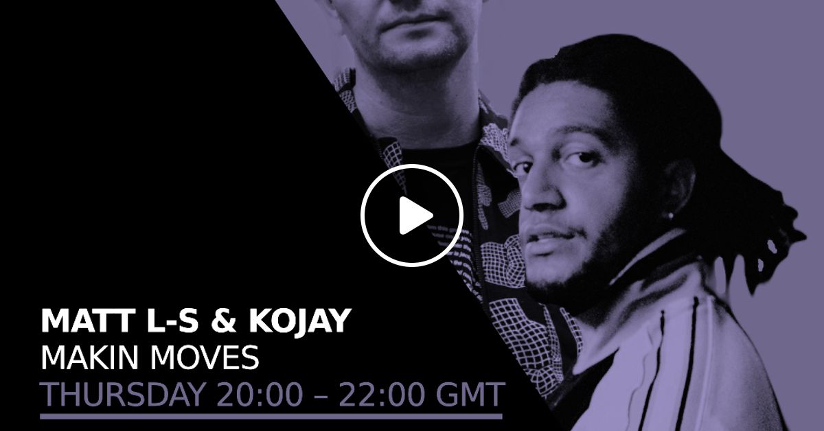 Matt LS & Kojay - Makin Moves 23 JAN 2025 by House FM | Mixcloud