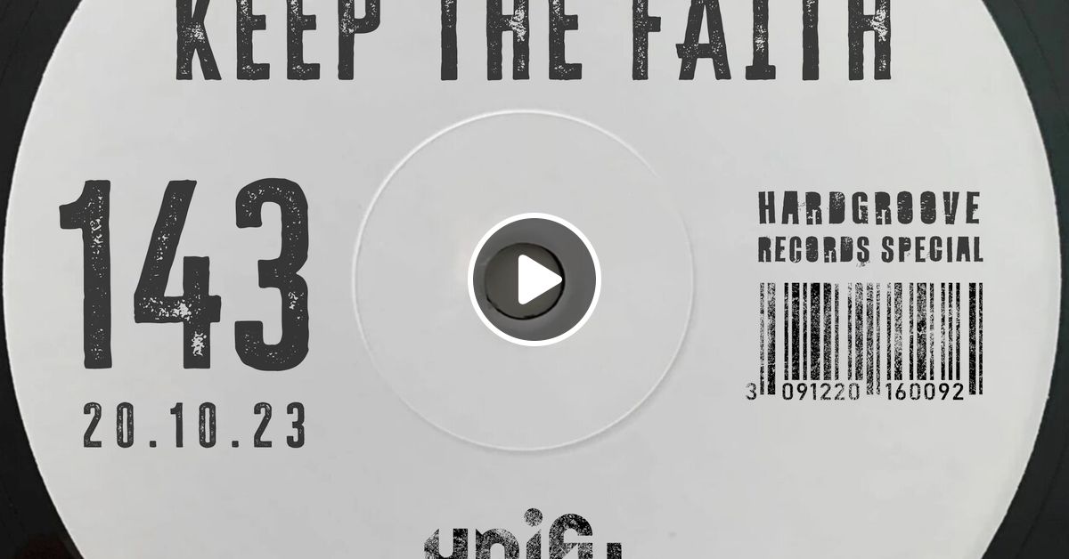 AMC presents Keep The Faith 143 (Hardgroove Records Special) – Unify ...