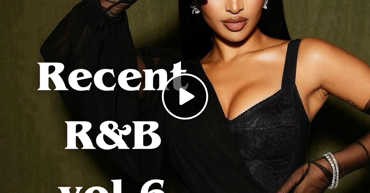 Recent R&B vol.6 by DJ SWAN | Mixcloud
