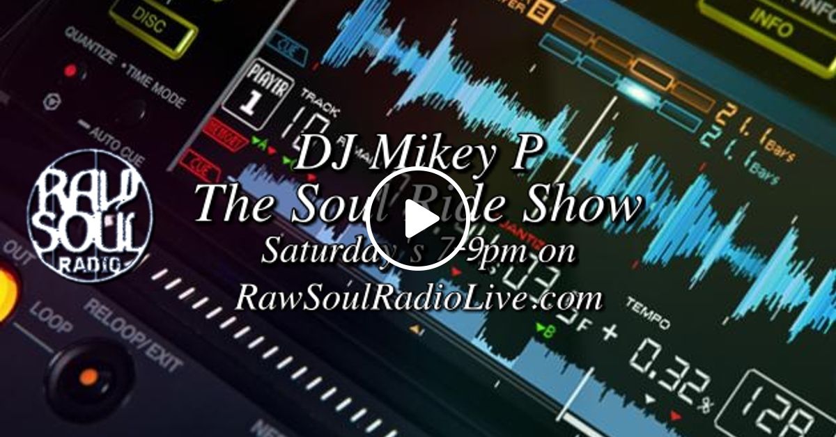 The SoulRide Show 9th March 2024 by Michael Williams aka Mikey P | Mixcloud