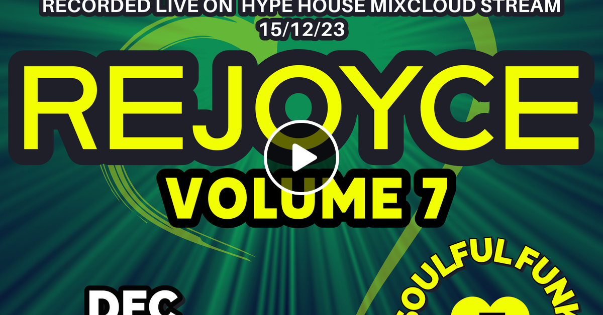 Scott Joyce presents - REJOYCE Volume 7 - Dec 2023 (Live Hype House ...