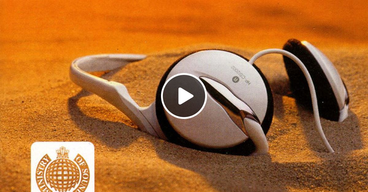 The Chillout Sessions Ibiza 2002 (Mix 1) | Ministry of Sound by ...