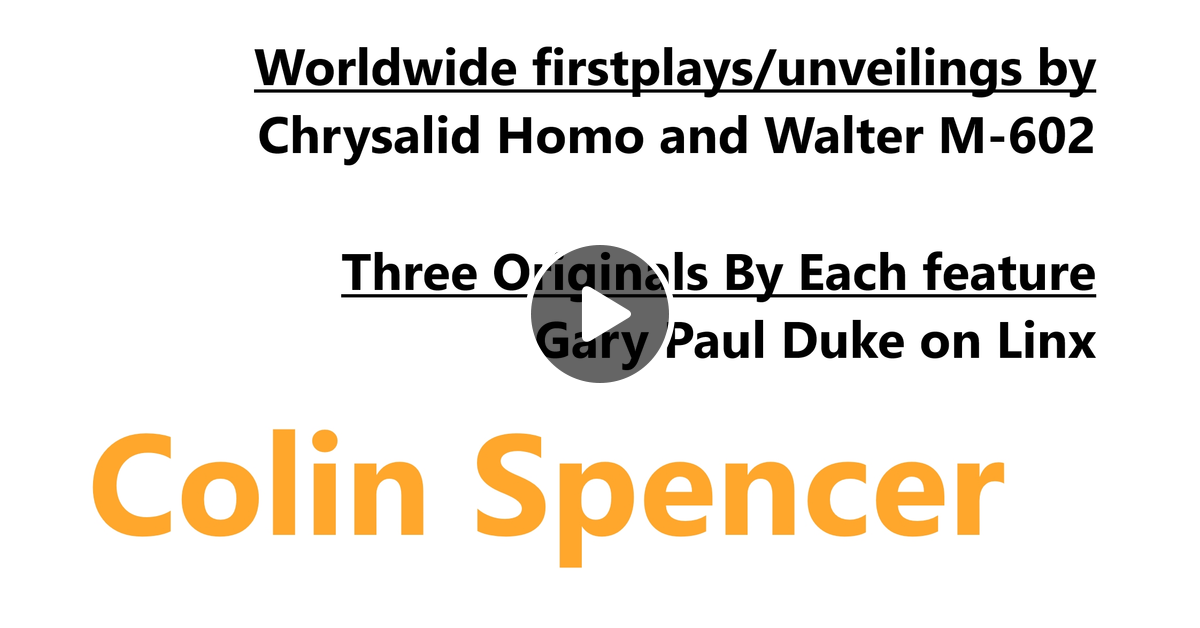 Colin Spencer #083 6-8pm Sat 30Dec23 @ColinsCuts Gary Paul Duke (Walter ...