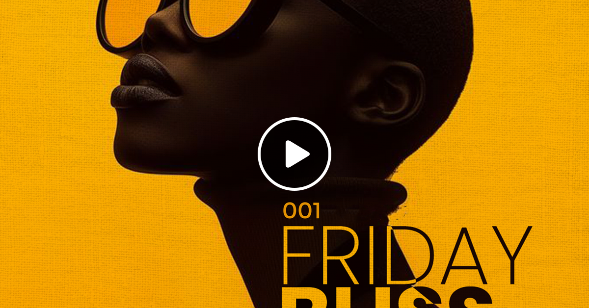 Friday Bliss 001 by Ofentse De Addict by SaSa Da Bohemian | Mixcloud