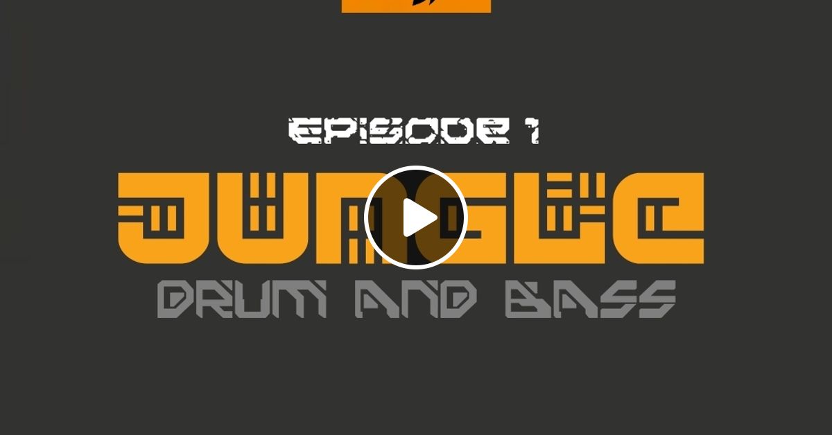 Episode 1 Jungle Drum & Bass - Dj Serious D 2022 by DJSeriousD A.K.A ...