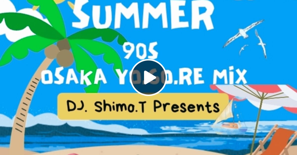 90s OSAKA YO.GO.RE SOUND SUMMER MIX by DJ SHIMO.T | Mixcloud