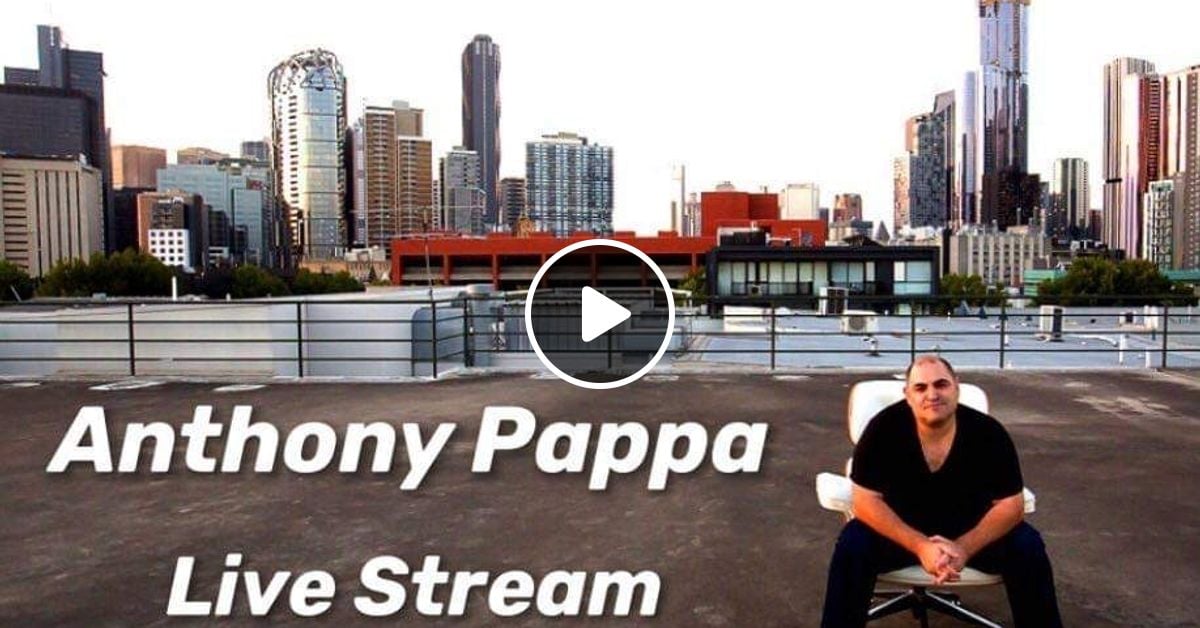 Anthony Pappa 08th January 2022 Live Stream by anthonypappa | Mixcloud