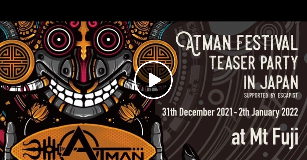 2021 12/31 ~ 2022 1/2 Atman Festival Teaser Party in Japan ...