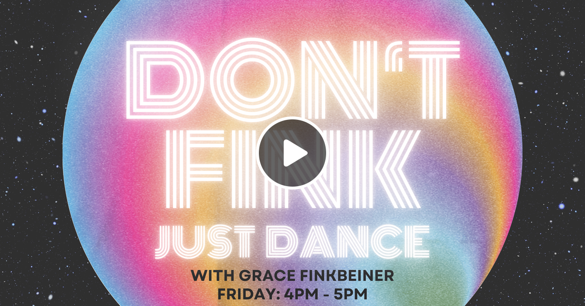 Don't Fink Just Dance Episode 1 by FTC Sound Stream | Mixcloud