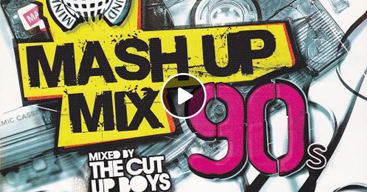 Ministry Of Sound - Mash Up Mix 90s - The Cut Up Boys (Cd1) by Martin ...