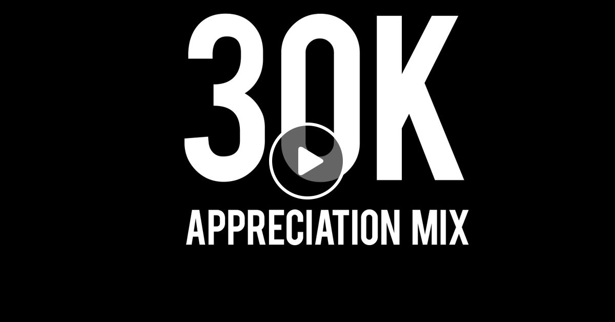 30K Appreciation Mix by Kususa by Kususa (Official) | Mixcloud