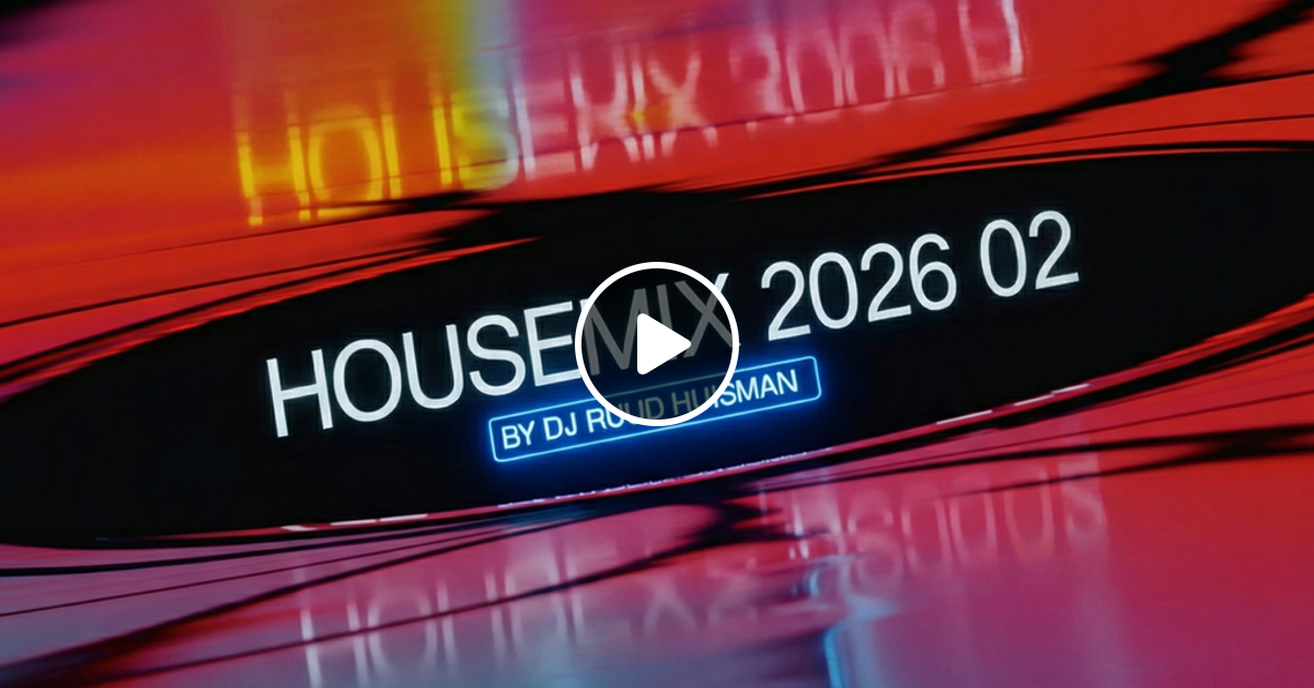 Housemix 2026 02 by Dance Beats*Ruud Huisman | Mixcloud