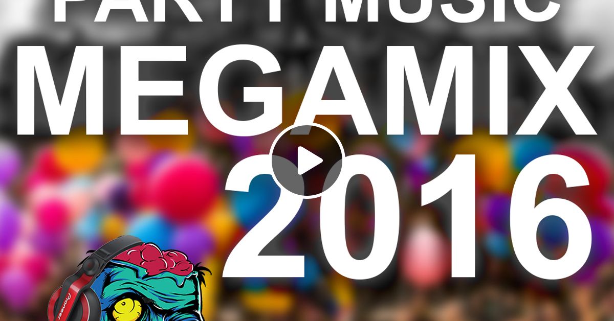 Best Club Party Music Megamix 2016 @ DjMadRoxx by DJ MadRoxx | Mixcloud