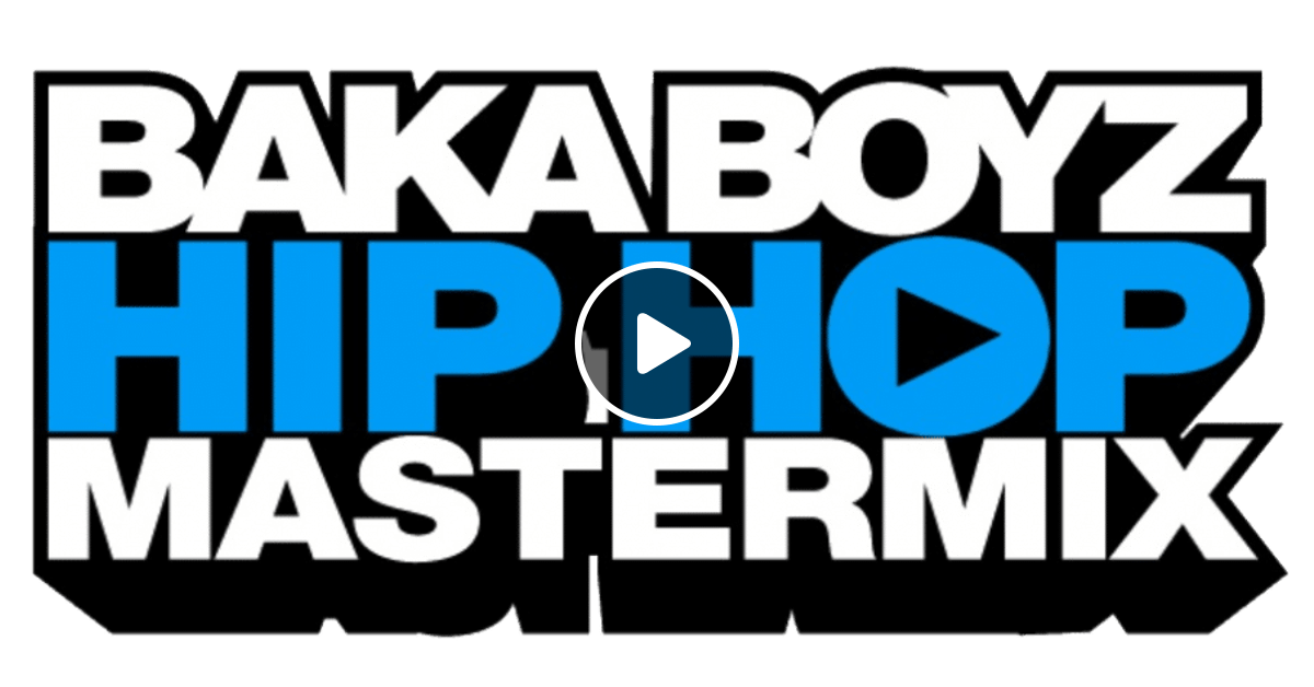 Hip-Hop Master Mix 3-25-2022 by THEBAKABOYZ | Mixcloud