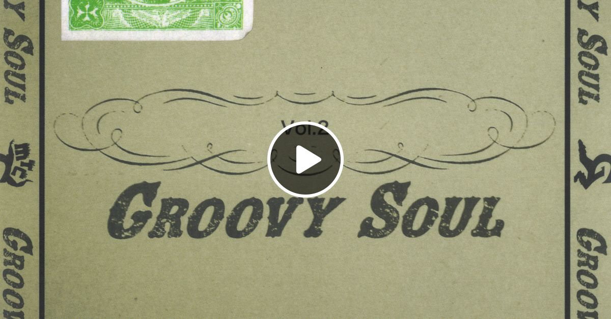 GROOVY SOUL Vol.2 by DJ MEGA-MAN | Mixcloud