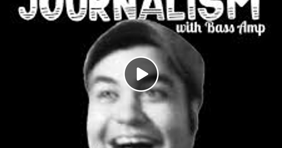 Serious Journalism With Bass Amp February 17, 2026 by Community Radio ...