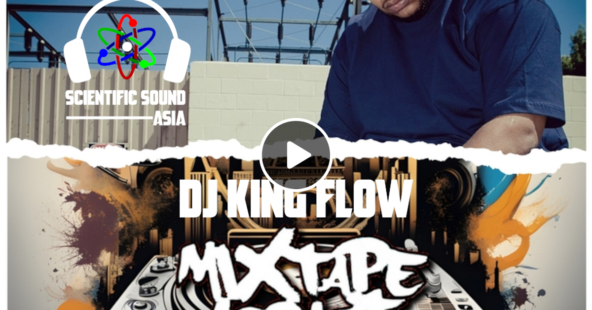 Scientific Sound Asia Podcast 1051 is Mixtape Addict episode 17 by DJ King Flow with Glasses ...
